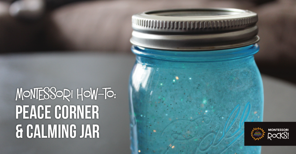 Montessori How-To: Peace Corner & Calming Jar - Montessori Rocks