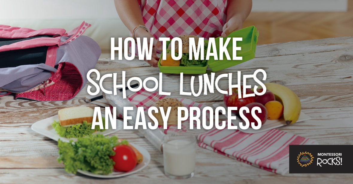 How to Make School Lunches an Easy Process - Montessori Rocks